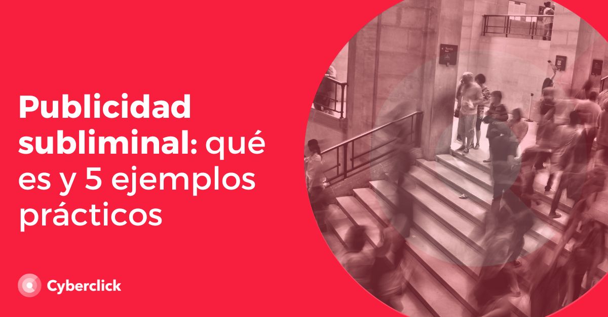 Publicidad subliminal: qué es y 5 ejemplos prácticos